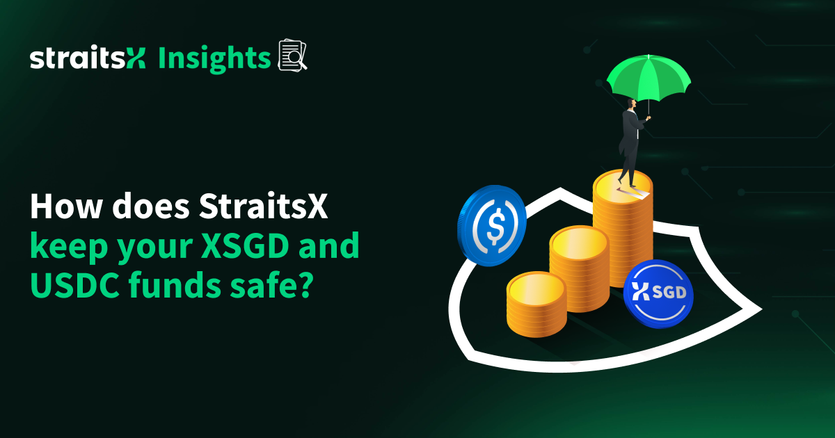 StraitsX Insights #14: How does StraitsX keep your XSGD and USDC funds safe? | StraitsX Blog